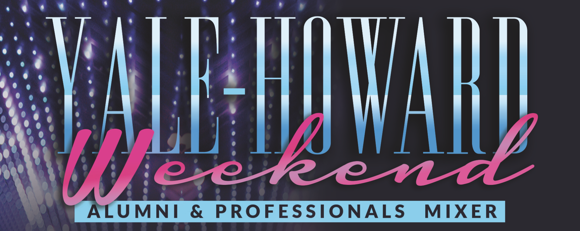 Yale-Howard Weekend Alumni & Professionals Mixer Tickets - Powered by ...