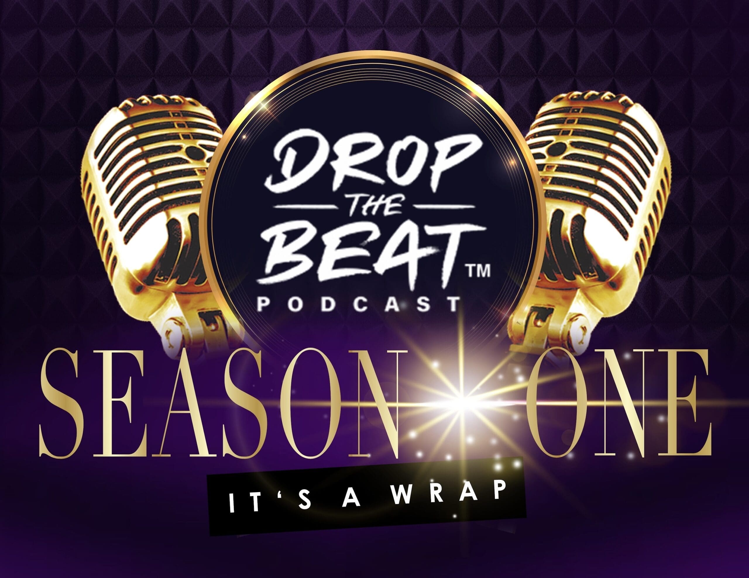 Drop The Beat Podcast Season 1…..It’s A Wrap! Tickets - Powered by ...